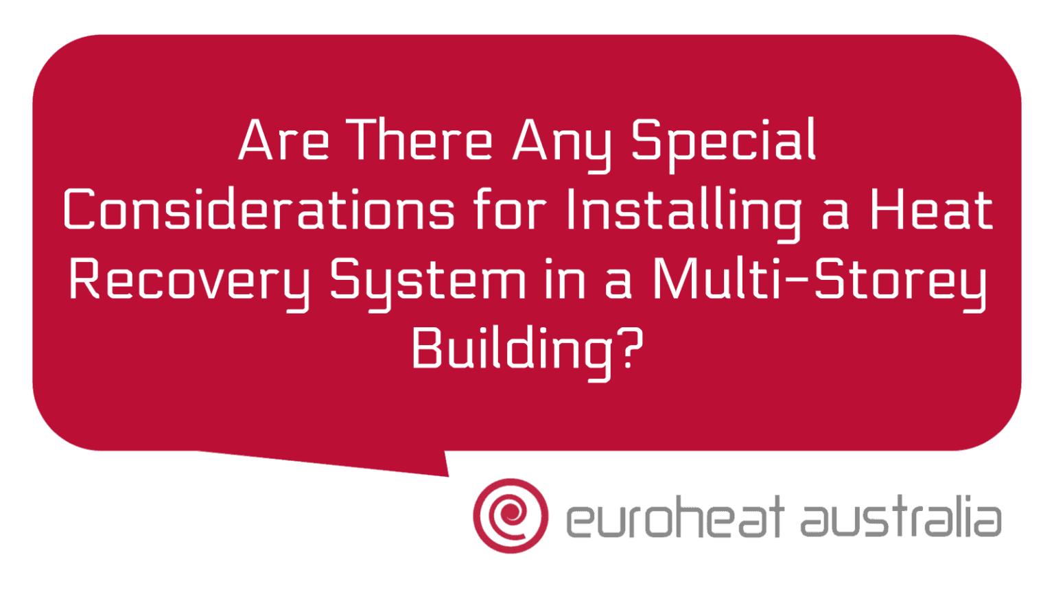 Are There Any Special Considerations for Installing a Heat Recovery ...