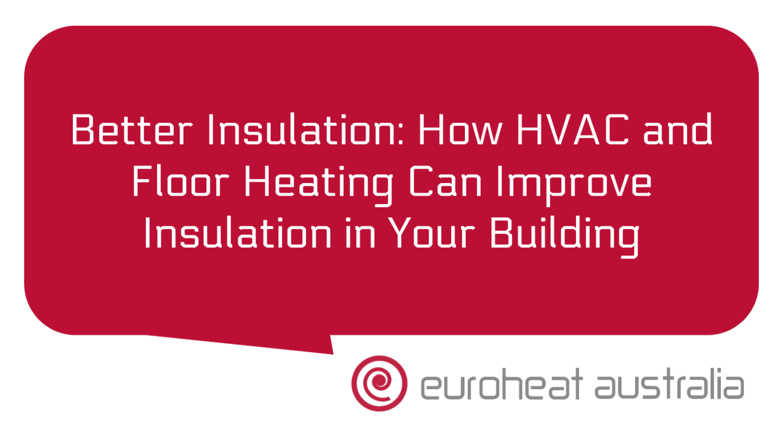 Better Insulation: How HVAC and Floor Heating Can Improve Insulation in ...