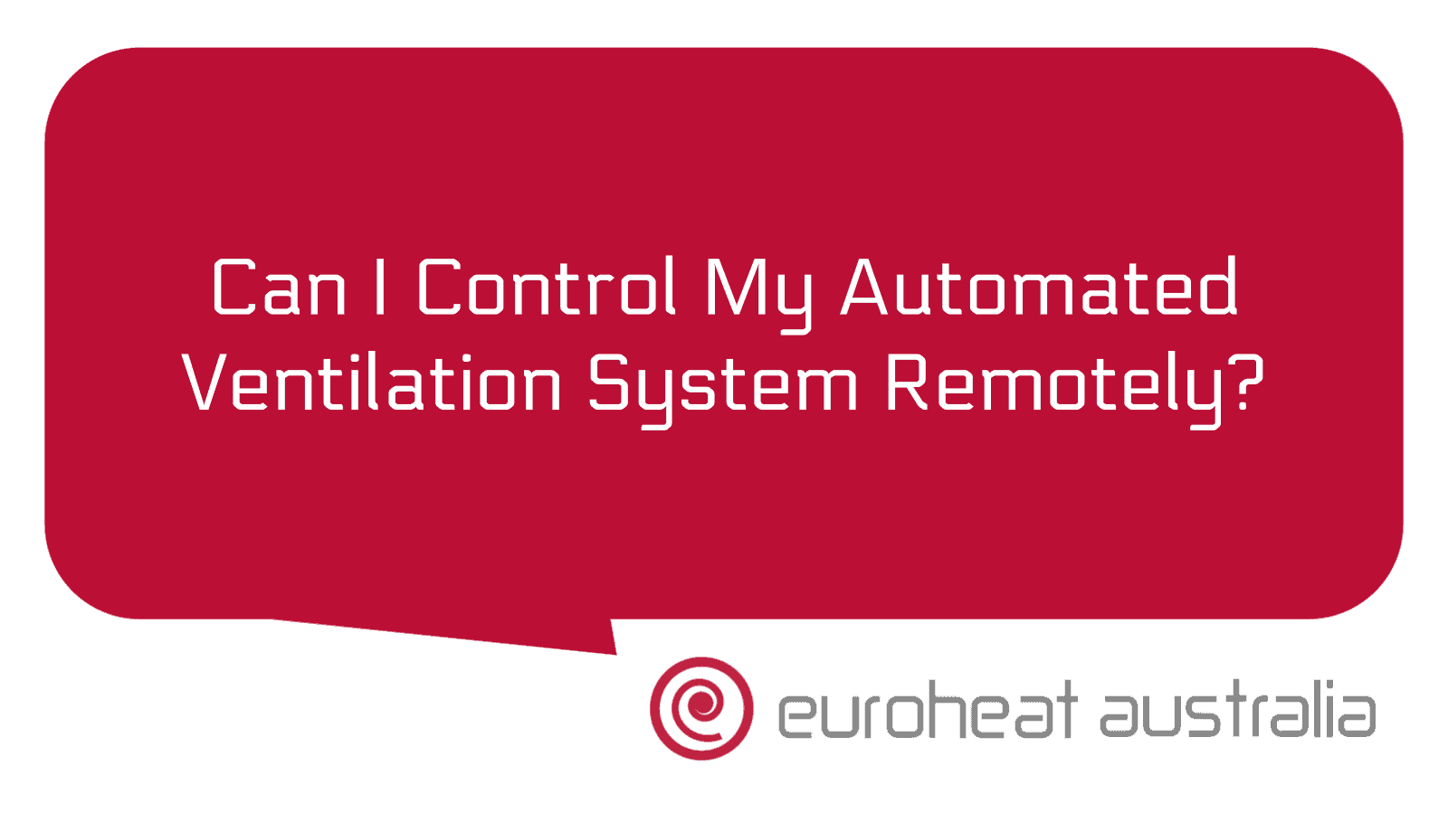 Can I Control My Automated Ventilation System Remotely? - Euroheat ...