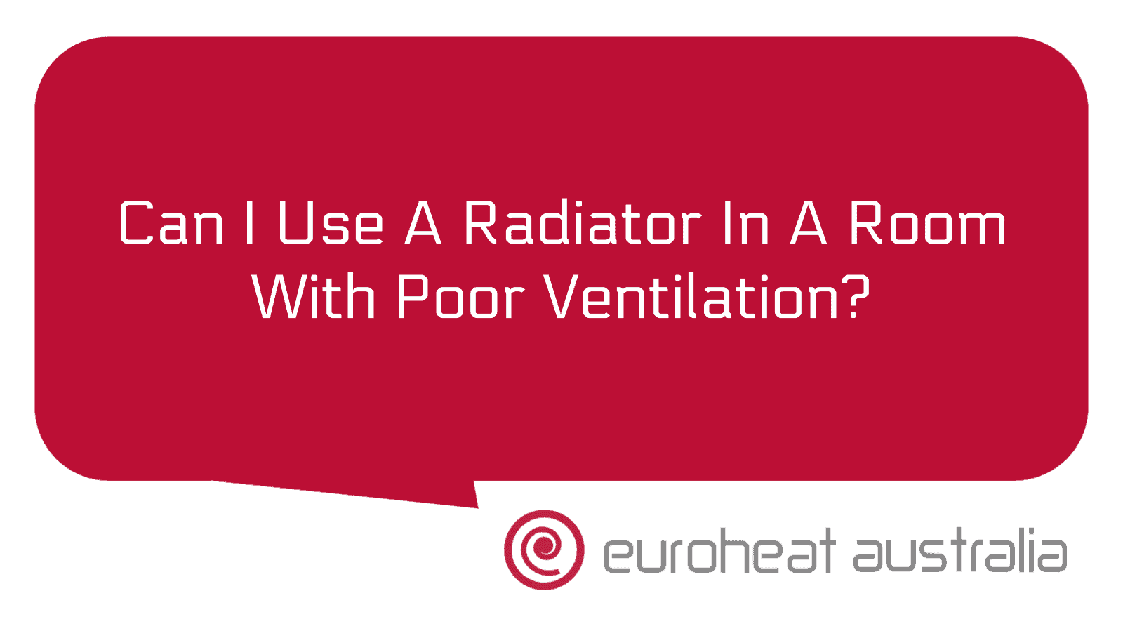 Can I Use A Radiator In A Room With Poor Ventilation? - Euroheat ...
