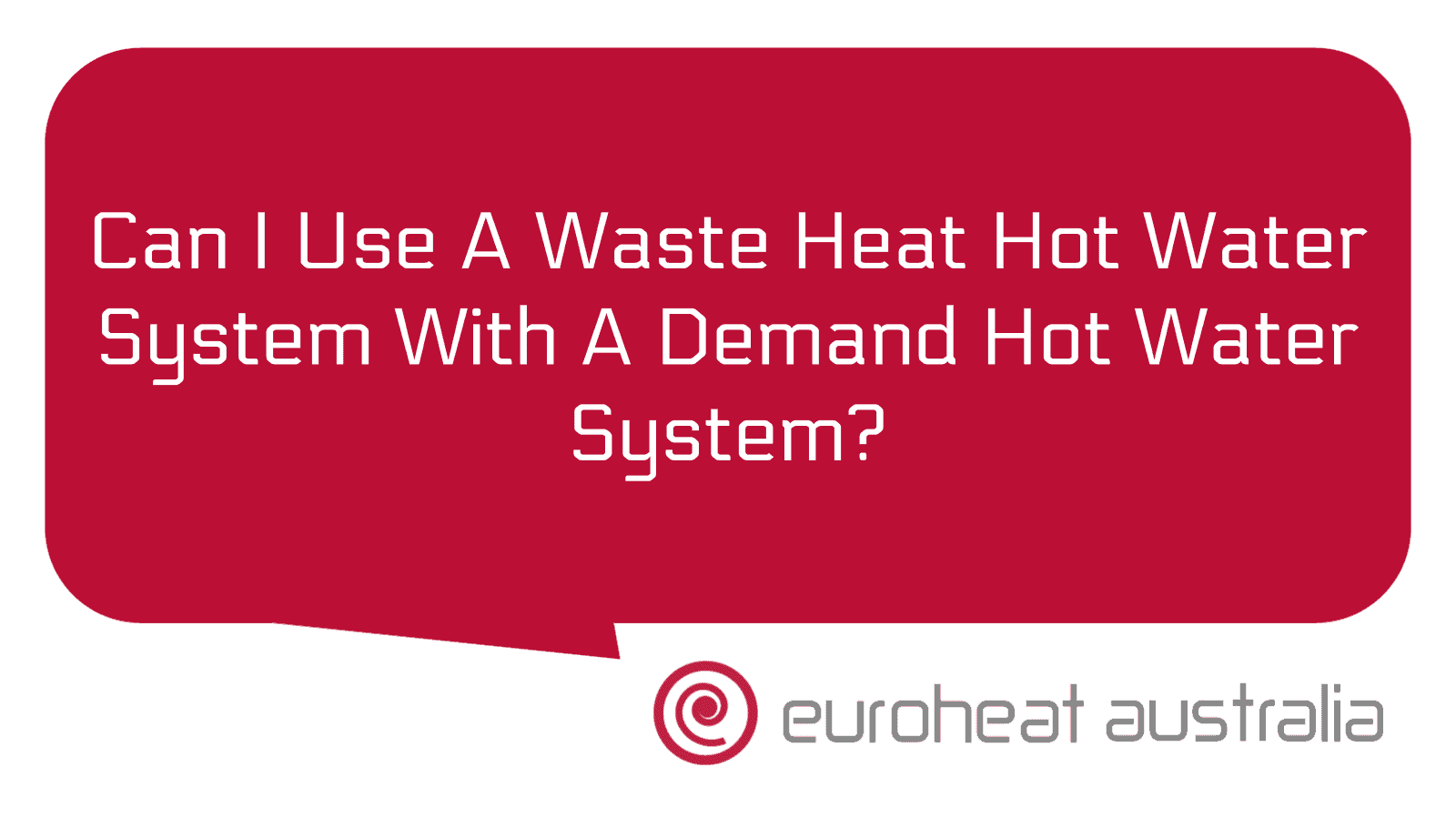 Can I Use A Waste Heat Hot Water System With A Demand Hot Water System ...