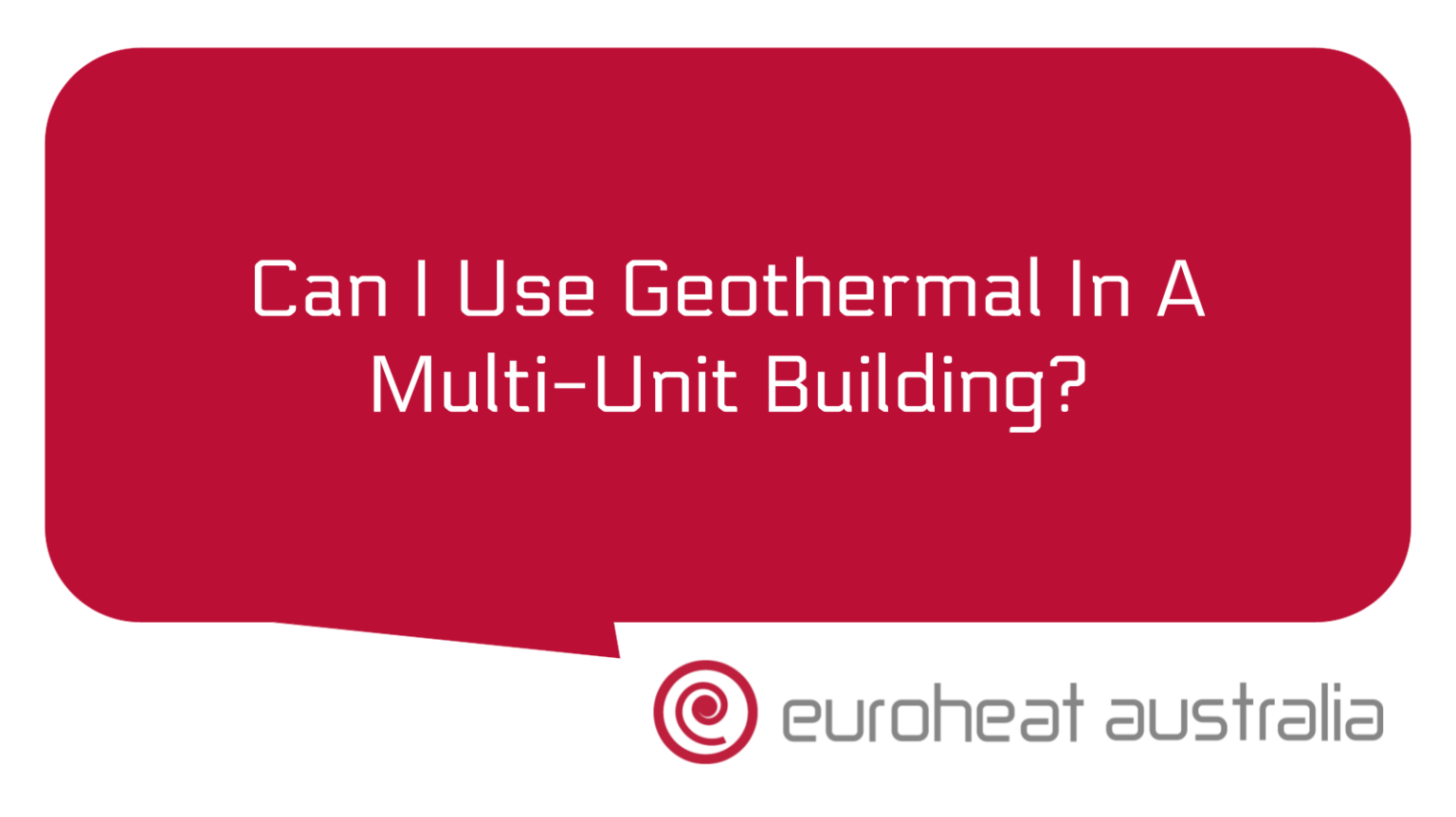 Can I Use Geothermal In A Multi-Unit Building? - Euroheat Australia (WA)