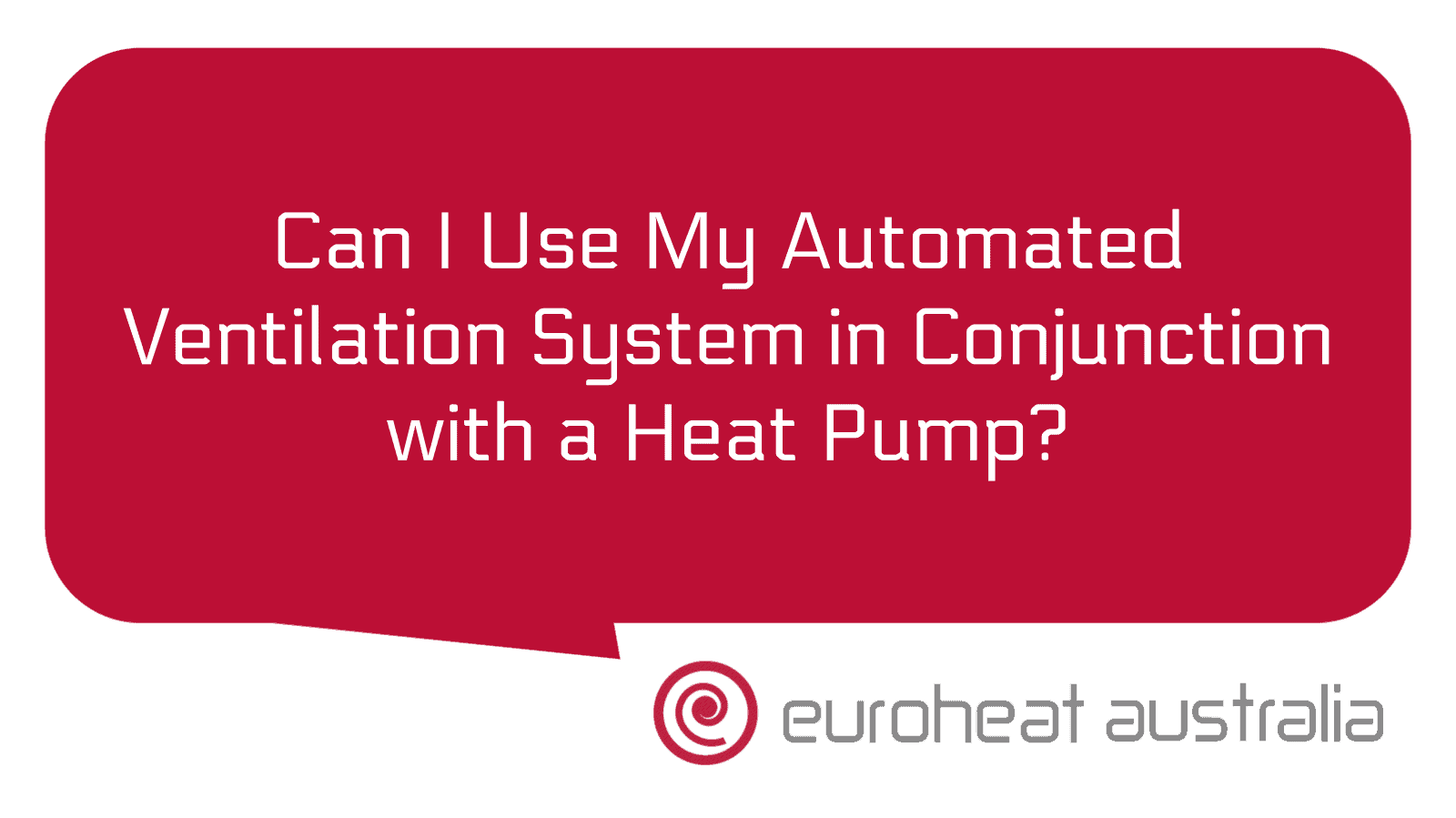 Can I Use My Automated Ventilation System In Conjunction With A Heat