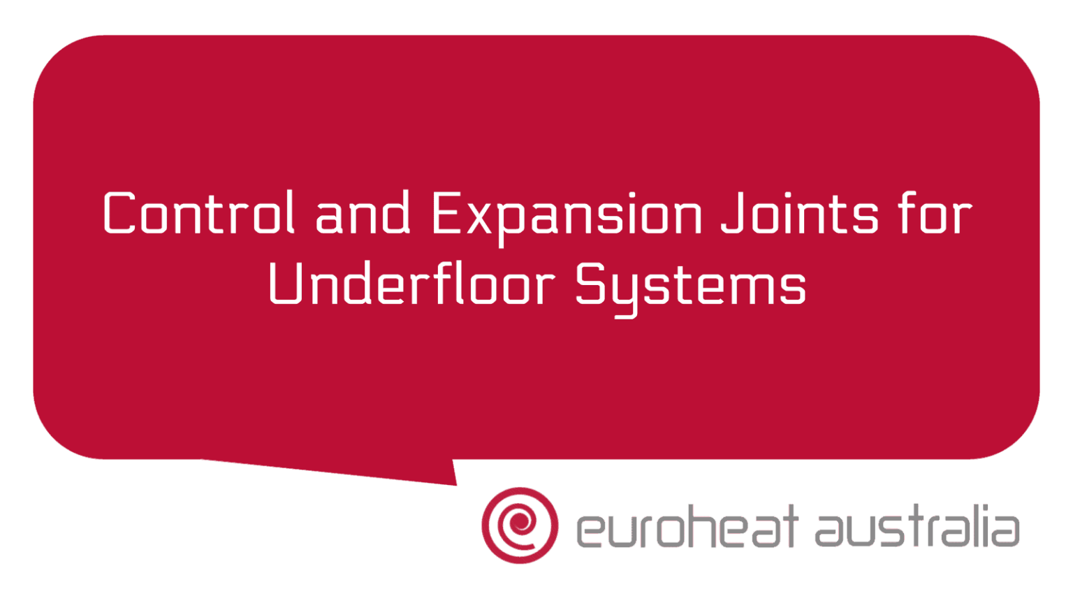 Control and Expansion Joints for Underfloor Systems - Euroheat ...
