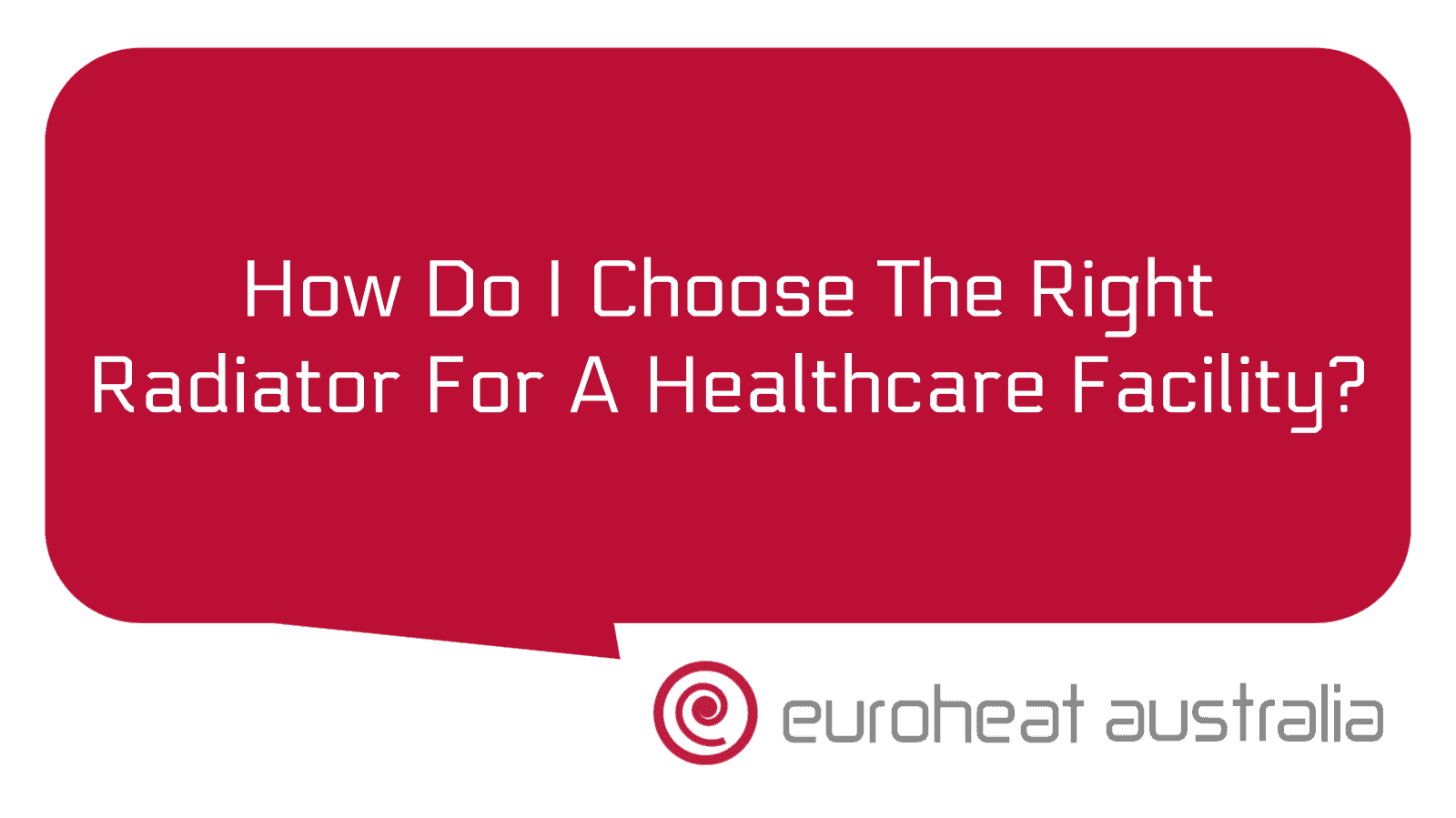 How Do I Choose The Right Radiator For A Healthcare Facility ...
