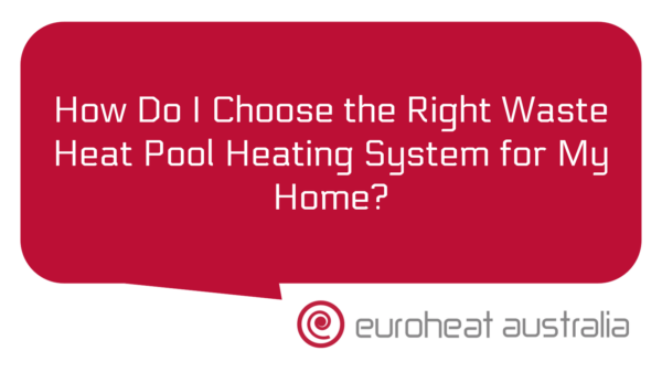 How Do I Choose the Right Waste Heat Pool Heating System for My Home ...