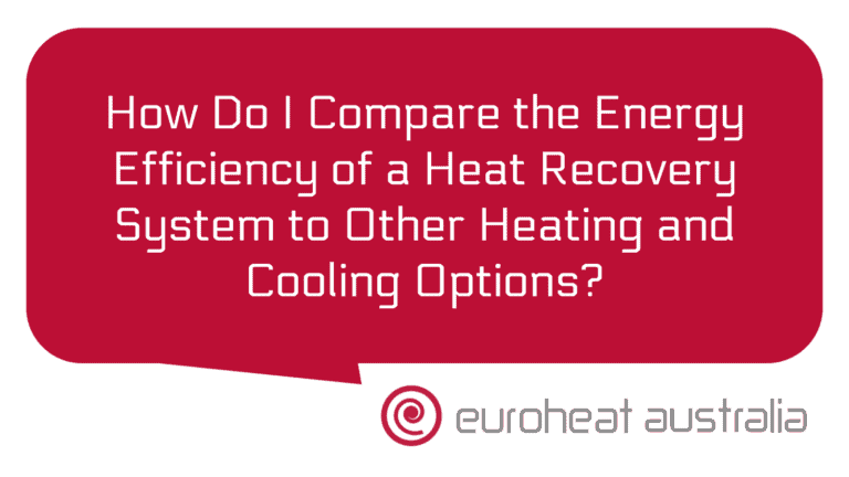 How Do I Compare the Energy Efficiency of a Heat Recovery System to ...