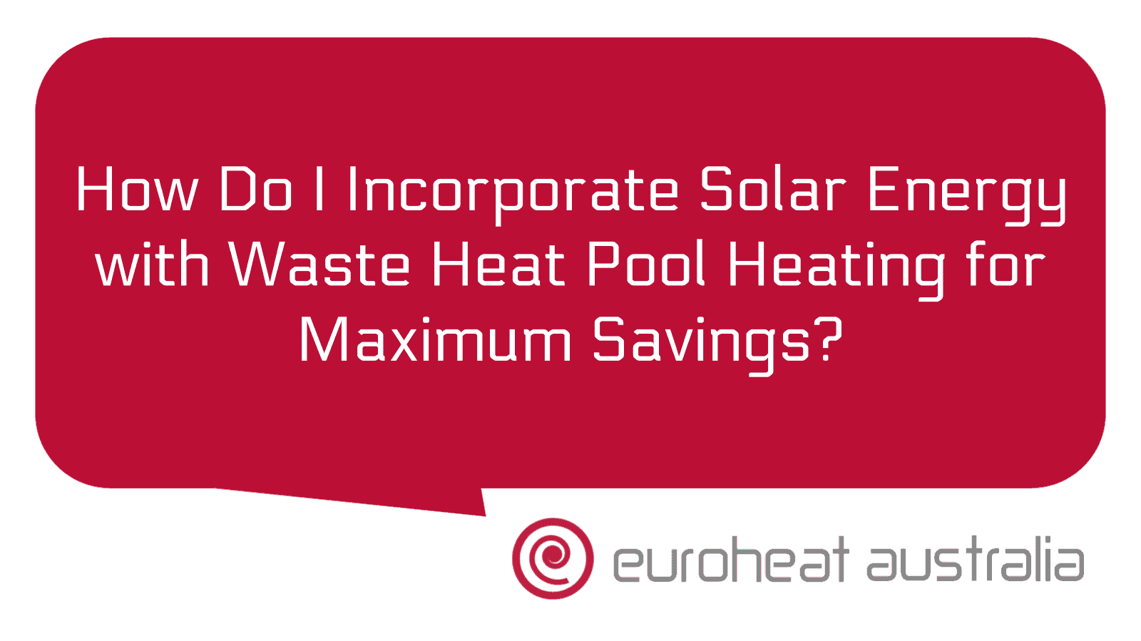 How Do I Incorporate Solar Energy with Waste Heat Pool Heating for ...