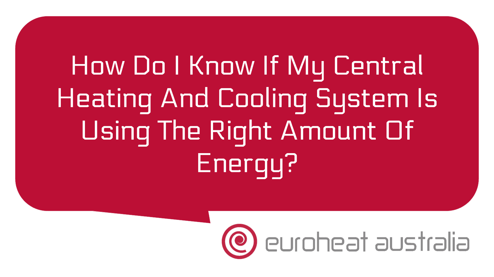 How Do I Know If My Central Heating And Cooling System Is Using The ...