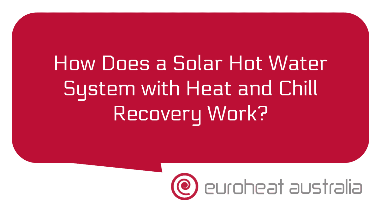 How Does a Solar Hot Water System with Heat and Chill Recovery Work ...