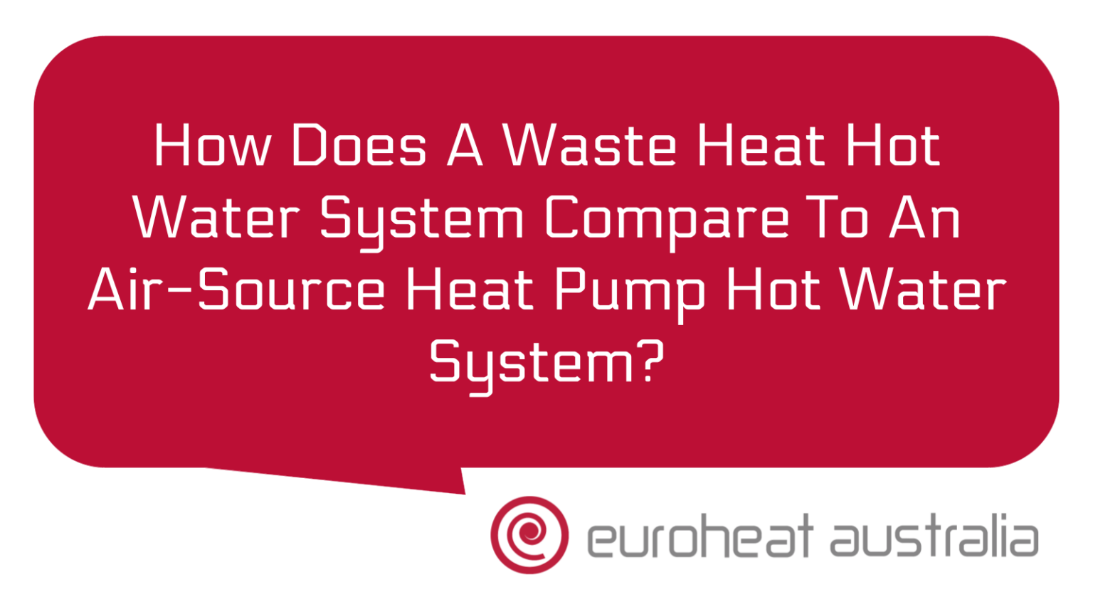 How Does A Waste Heat Hot Water System Compare To An Air-Source Heat ...