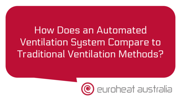 How Does an Automated Ventilation System Compare to Traditional ...
