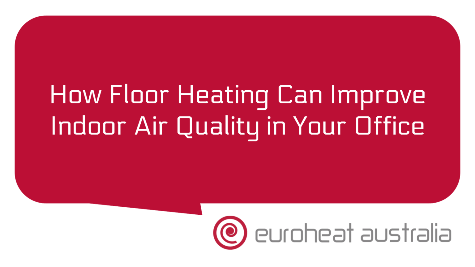 How Floor Heating Can Improve Indoor Air Quality in Your Office ...