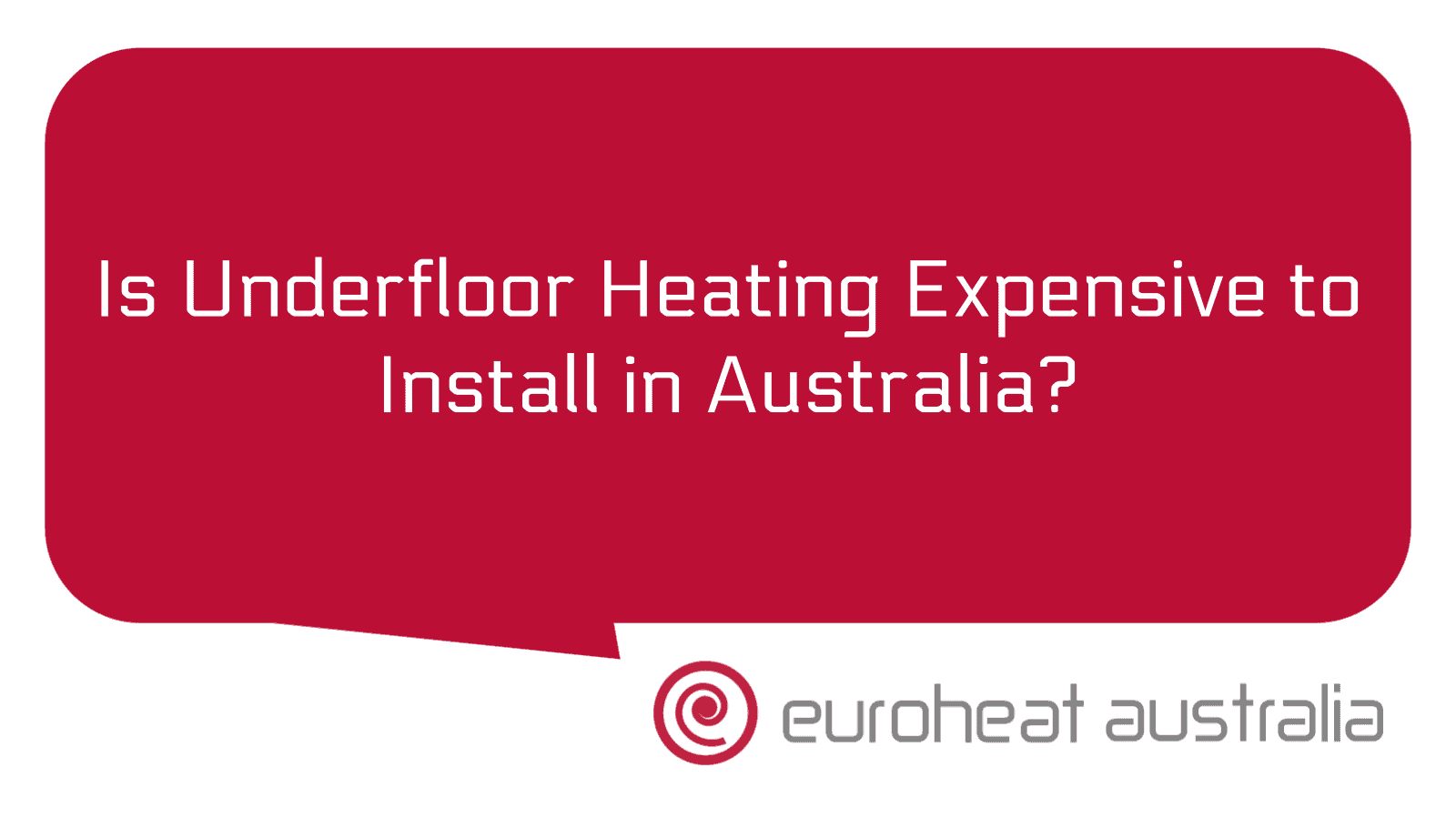 Is Underfloor Heating Expensive to Install in Australia? - Euroheat ... Is Underfloor Heating Expensive to Install in Australia? - Euroheat ...