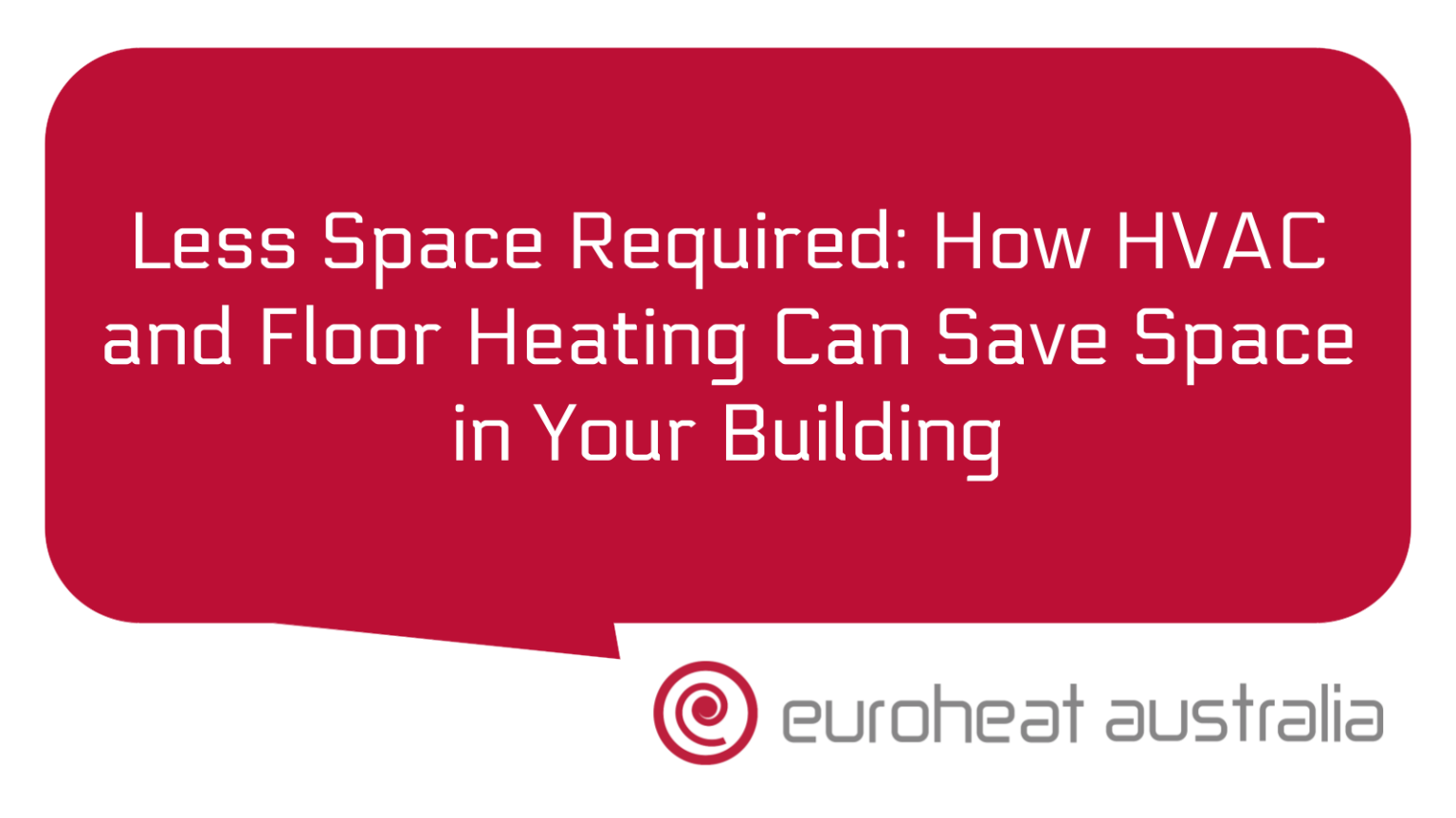 Less Space Required: How HVAC and Floor Heating Can Save Space in Your ...