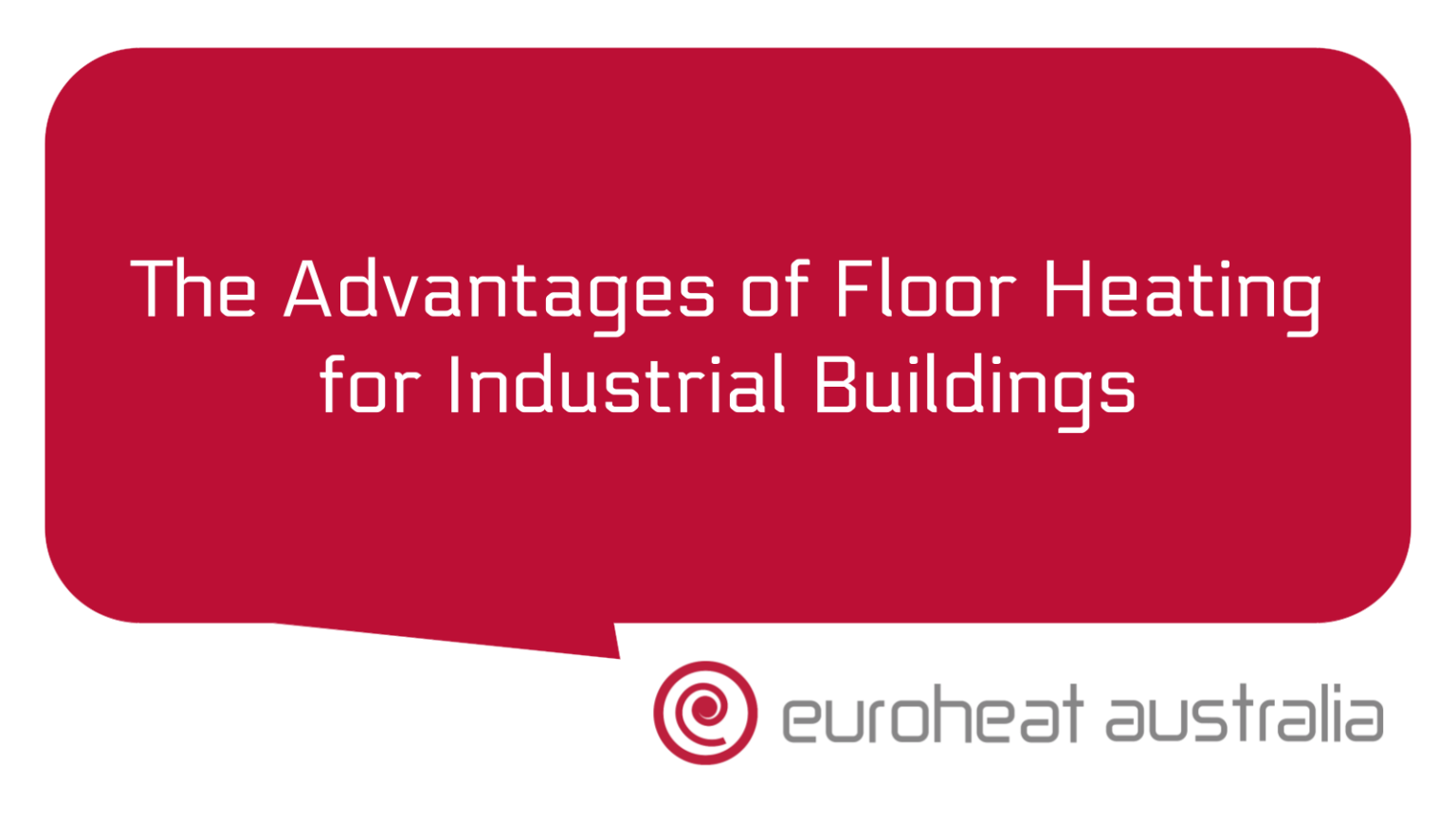 The Advantages of Floor Heating for Industrial Buildings - Euroheat ...