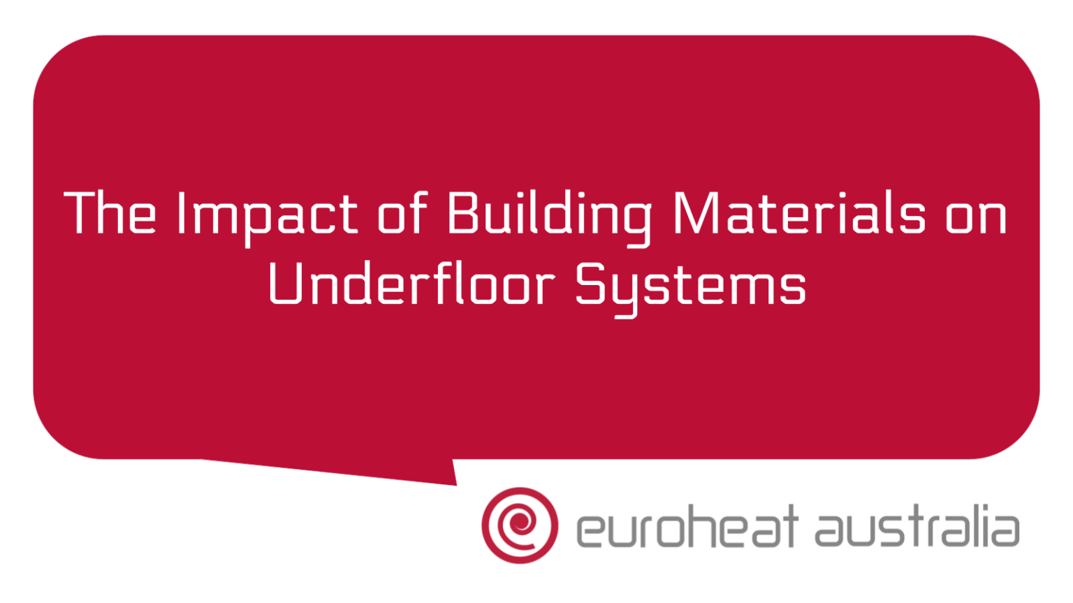 The Impact of Building Materials on Underfloor Systems - Euroheat ...