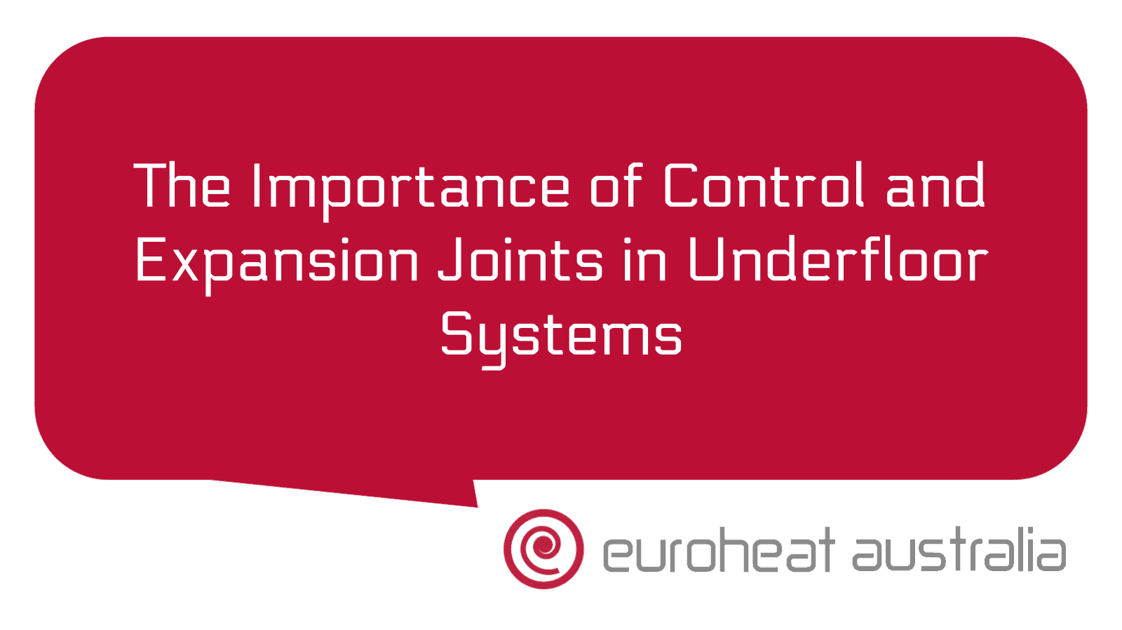 The Importance of Control and Expansion Joints in Underfloor Systems ...