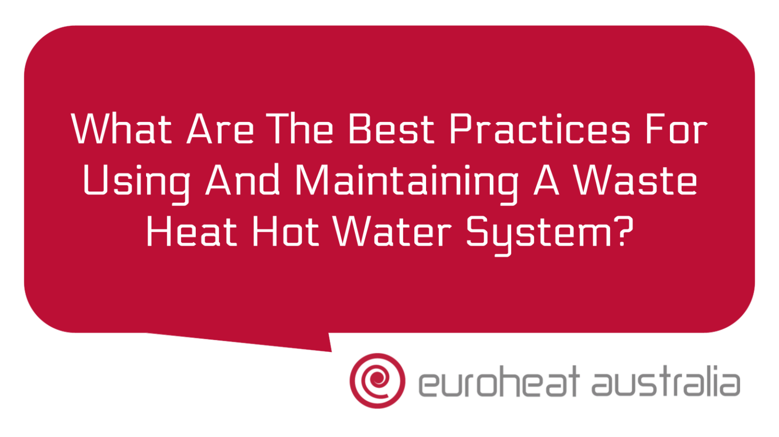 What Are The Best Practices For Using And Maintaining A Waste Heat Hot ...