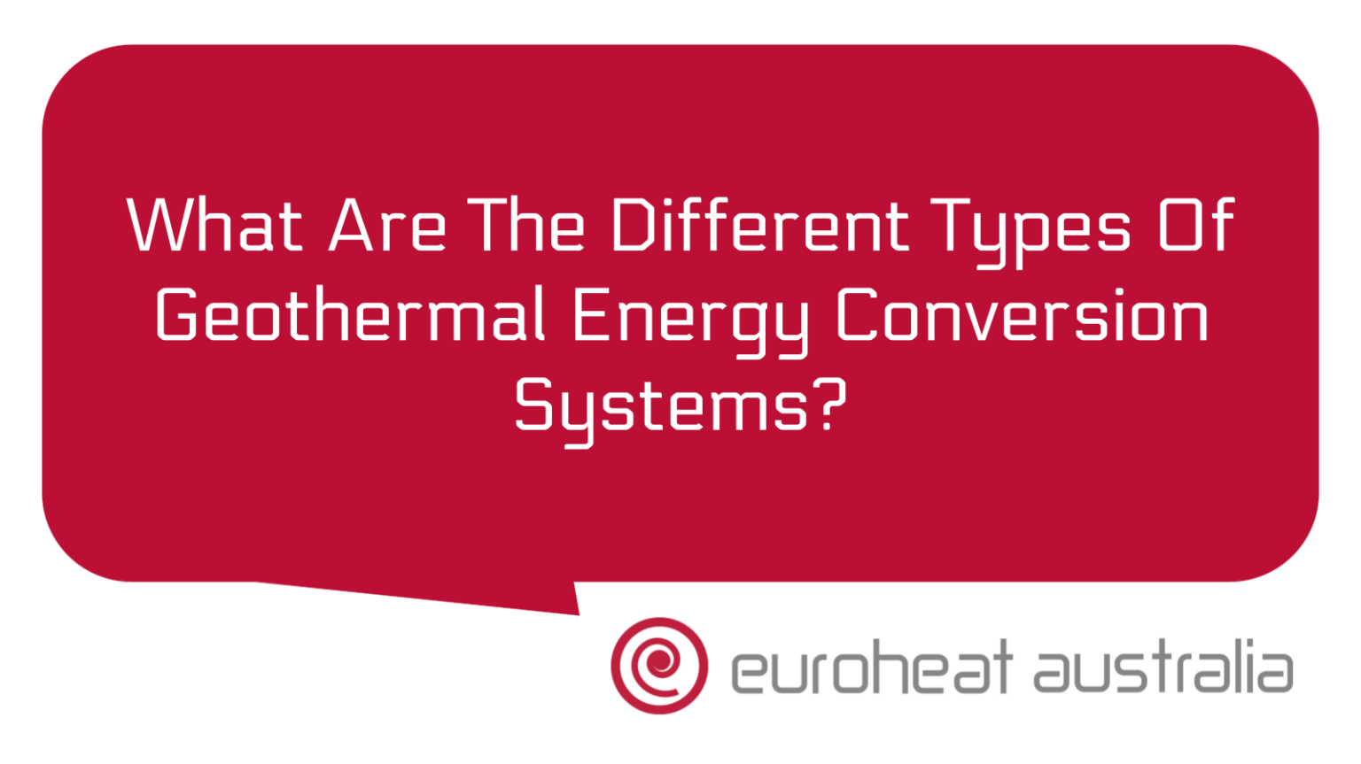 What Are The Different Types Of Geothermal Energy Conversion Systems ...