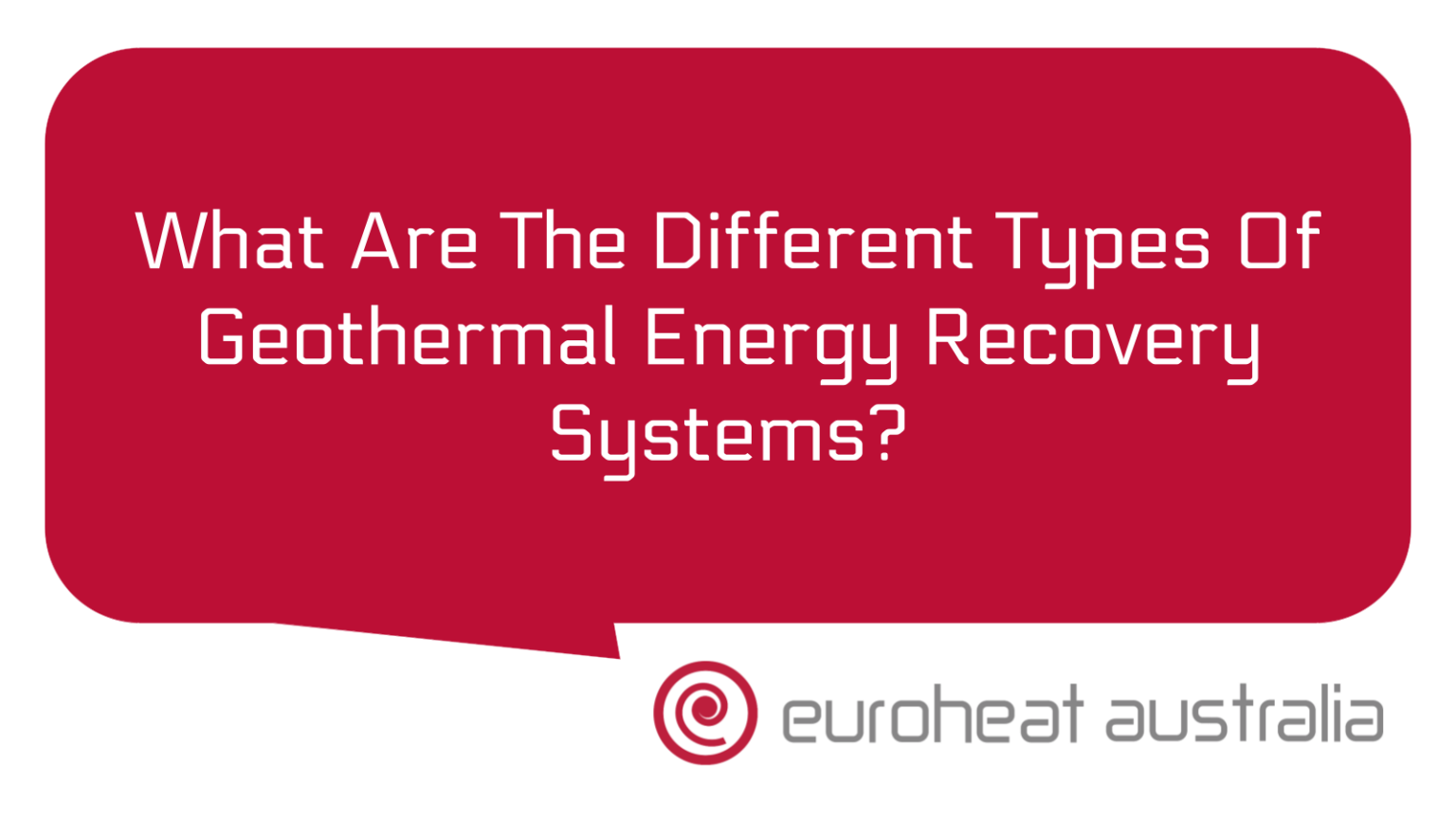 What Are The Different Types Of Geothermal Energy Recovery Systems ...