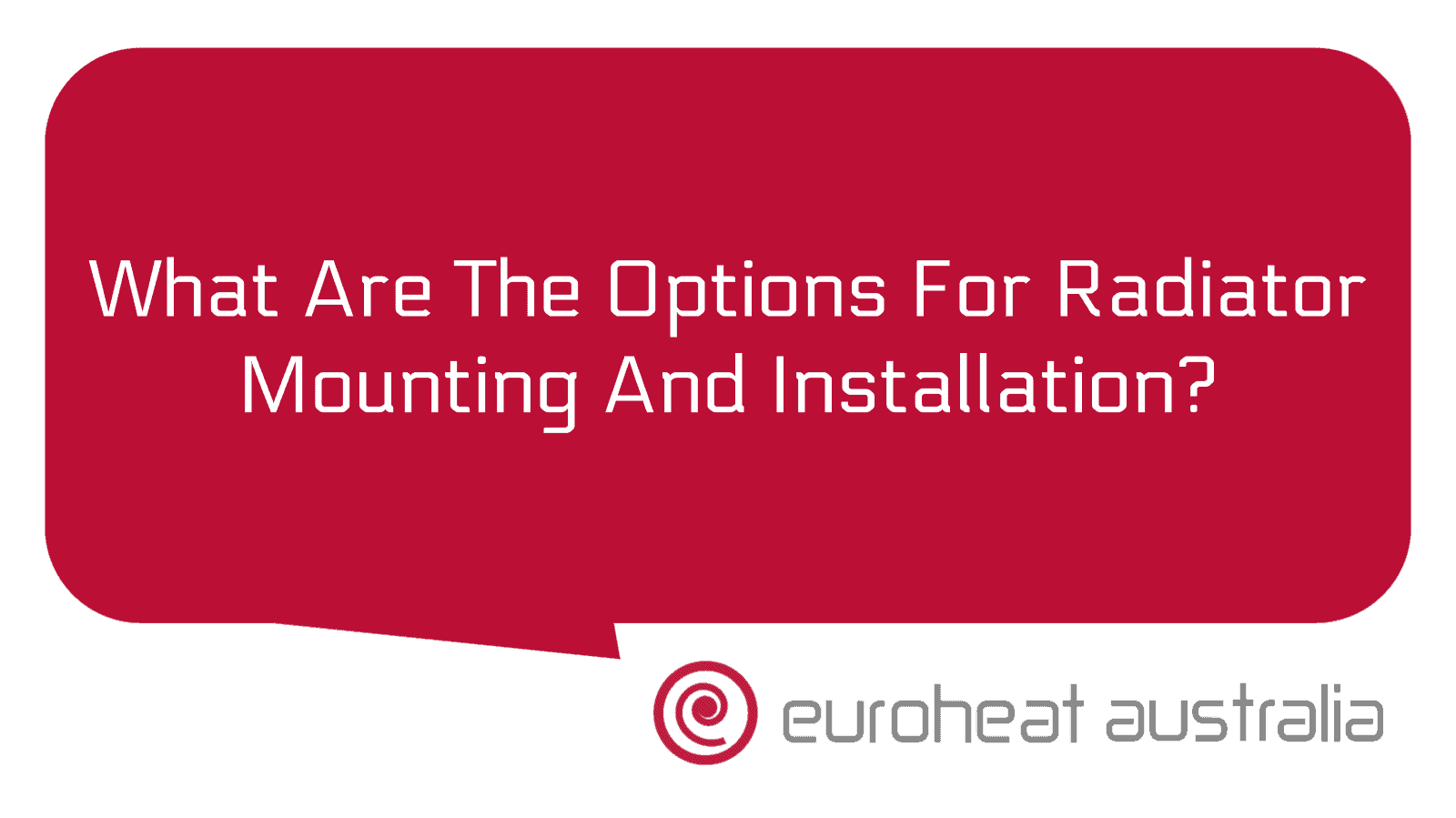 What Are The Options For Radiator Mounting And Installation? - Euroheat ...